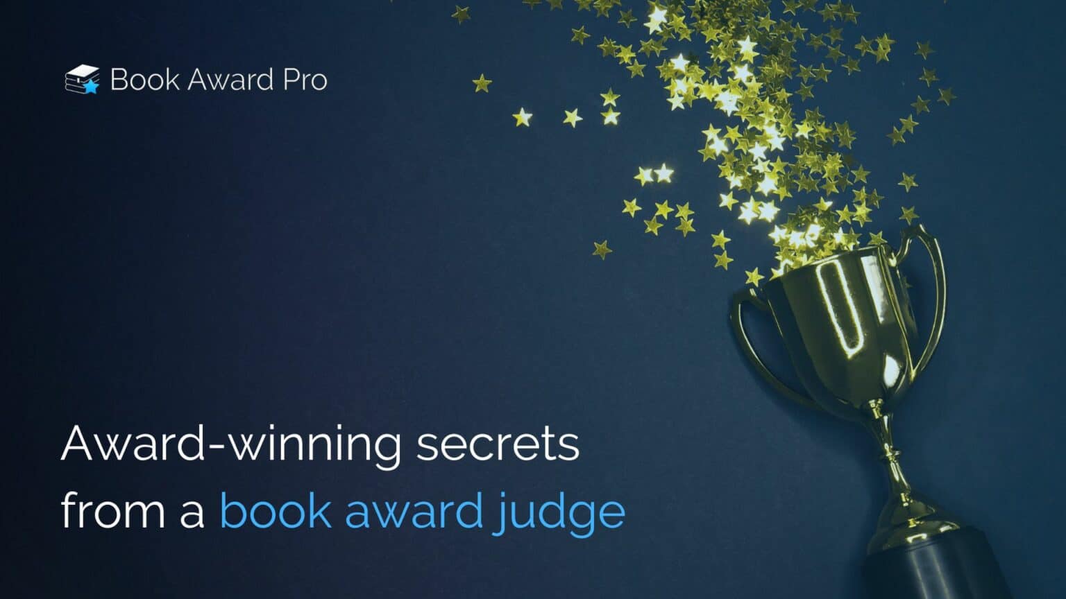 Awards for authors: Secrets from a book award judge » Book Award Pro