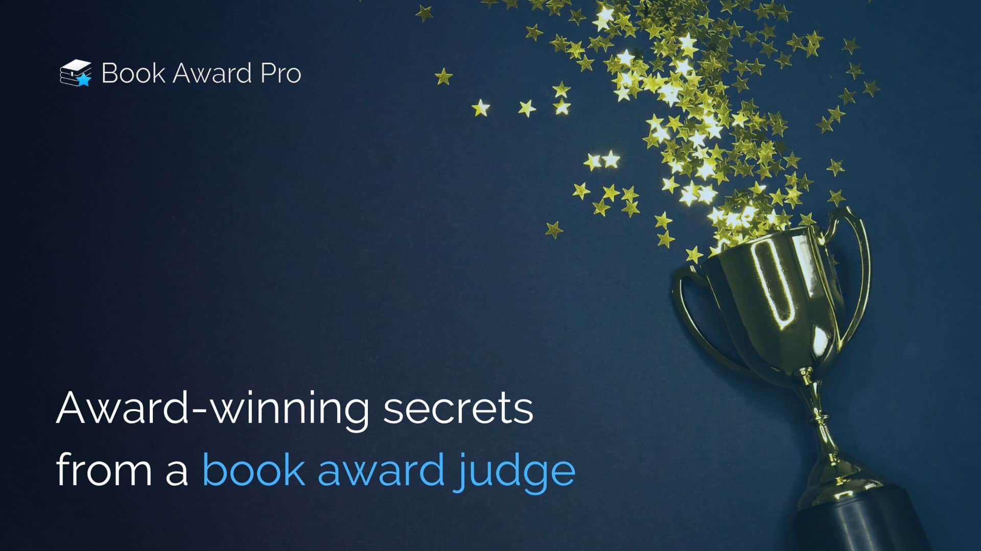 Awards for authors: Secrets from a book award judge » Book Award Pro